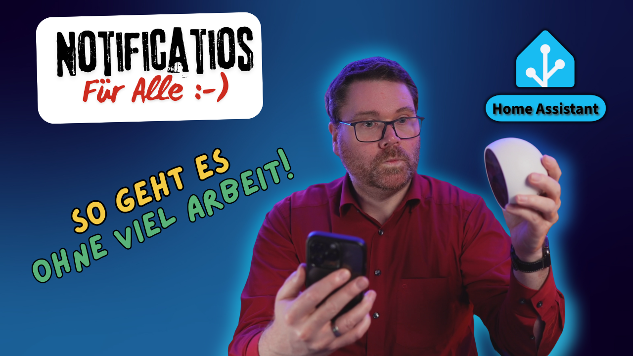 📢 Home Assistant Notifications – So wird’s einfacher! 📢 - smarthome & more